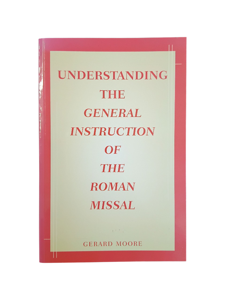 Understanding the General Instruction of the Roman Missal – St Joseph's ...